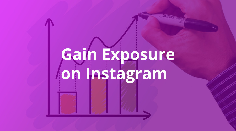 4 Unique Things You Can Do To Gain Exposure On Instagram