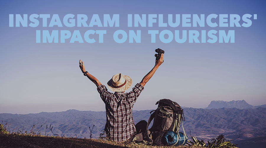 6 Ways Instagram Influencers Impact Tourism