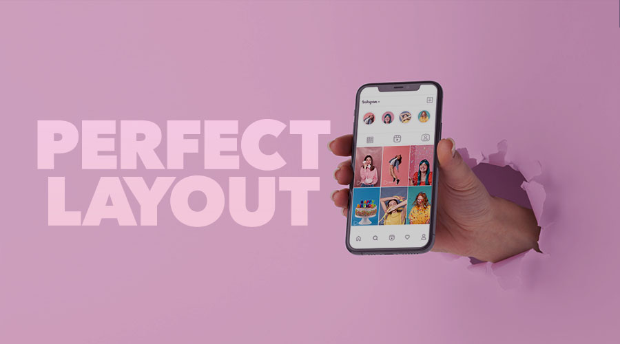 How To Create The Perfect Instagram Layout