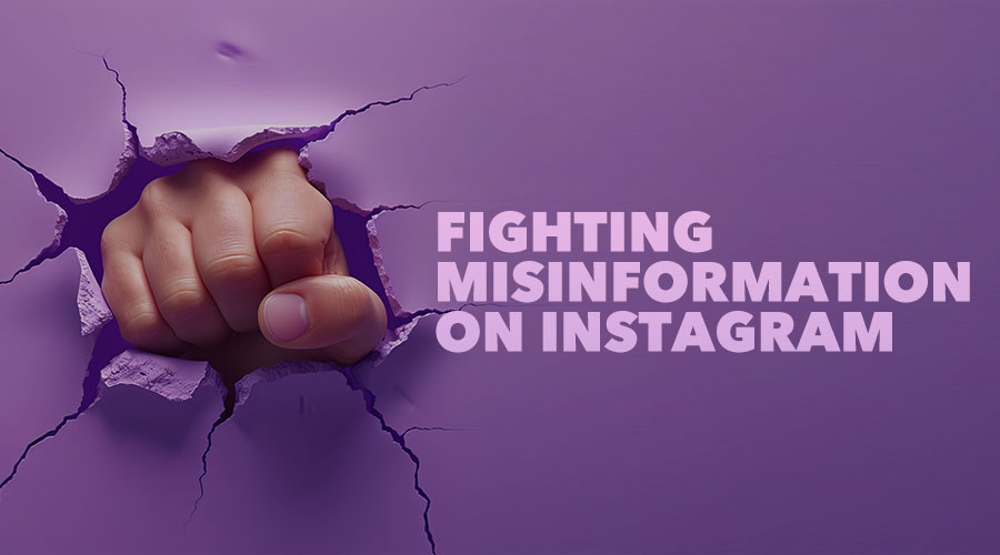 How Your Business Can Fight Misinformation on Instagram