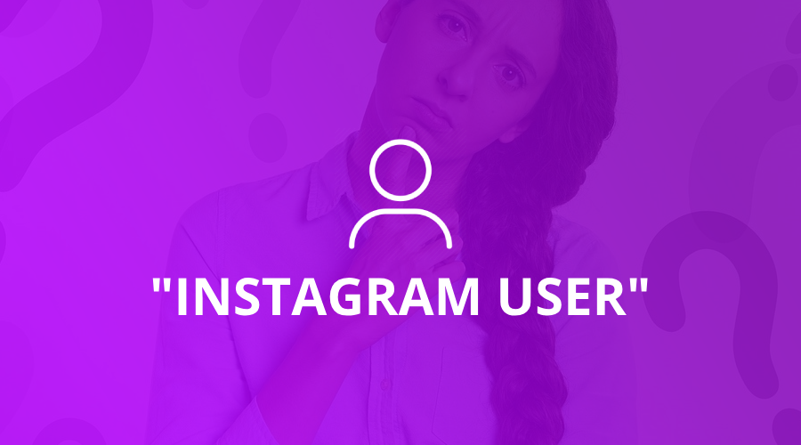 What Does "Instagram User" Mean: Are You Blocked or Is the Account Deactivated?